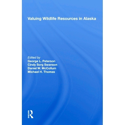 预订 Valuing Wildlife Resources In Alaska 阿拉斯加野生动物资源价值评估: 9780367215798