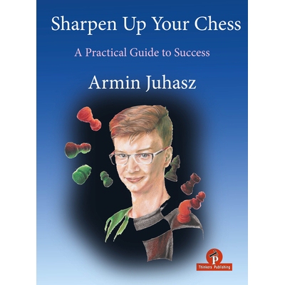 预订 Sharpen Up Your Chess: A Practical Guide To Success 提高你的棋艺: 9789464201604