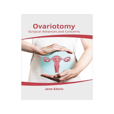 [预订]Ovariotomy: Surgical Advances and Concerns 9781639894024