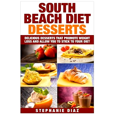预订 South Beach Diet Desserts: Delicious Desserts That Promote Weight Loss and Allow You To Stick To Your Diet: 9781508