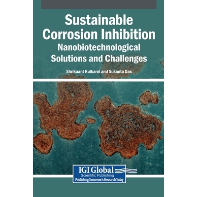 预订 Sustainable Corrosion Inhibition: Nanobiotechnological Solutions and Challenges: 9798337326177