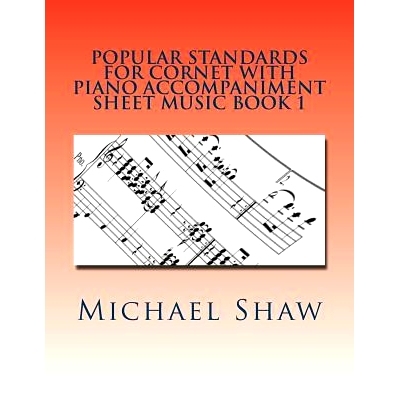 预订 Popular Standards For Cornet With Piano Accompaniment Sheet Music Book 1: Sheet Music For Cornet & Piano: 978153307