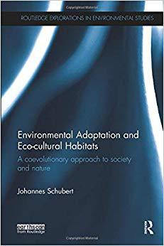 【预售】Environmental Adaptation and Eco-cultural Habitats: A coevolutionary approach to society and nature