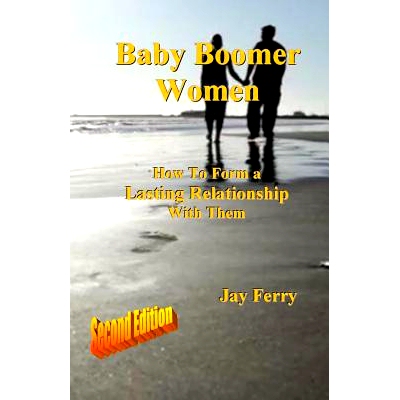 预订 Baby Boomer Women: How To Form a Lasting Relationship With Them: 9781547276875