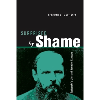 预订 Surprised by Shame: Dostoevsky’s Liars and Narrative Exposure: 9780814259030