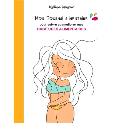 预订 Mon journal alimentaire : pour suivre et améliorer mes habitudes alimentaires 我的饮食日记：跟踪和改善我的饮食习惯