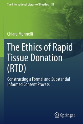 【预订】The Ethics of Rapid Tissue Donation (RTD): Constructing a Formal and Substantial Infor 9783030672034