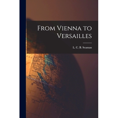 预订 From Vienna to Versailles: 9781013806087