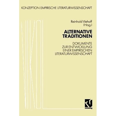 预订 Alternative Traditionen: Dokumente zur Entwicklung einer empirischen Literaturwissenschaft: 9783528073305