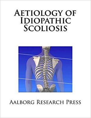 【预售】Aetiology of Idiopathic Scoliosis