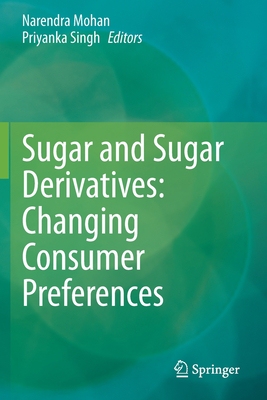 【预订】Sugar and Sugar Derivatives: Changing Consumer Preferences 9789811566653