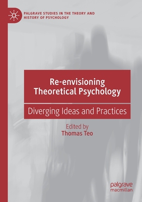 【预订】Re-envisioning Theoretical Psychology