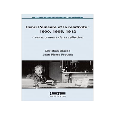 [预订]Henri Poincaré et la relativité : 1900, 1905, 1912 : trois moments de sa réflexion 9781784059507