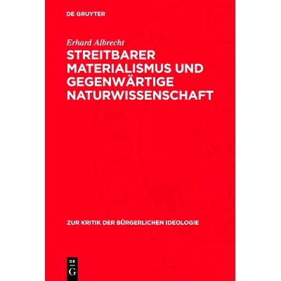 预订 Streitbarer Materialismus und gegenwärtige Naturwissenschaft: 9783112714928