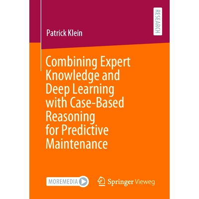 预订 Combining Expert Knowledge and Deep Learning with Case-Based Reasoning for Predictive Maintenance 把专业知识与深度