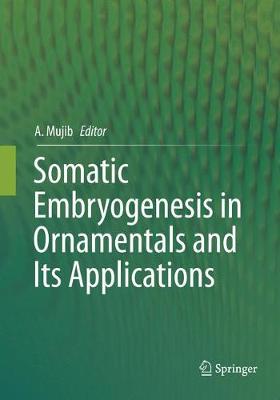 【预订】Somatic Embryogenesis in Ornamentals and Its Applications