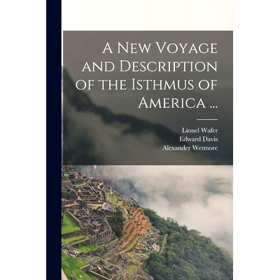 预订 A New Voyage and Description of the Isthmus of America ...: 9781014877123
