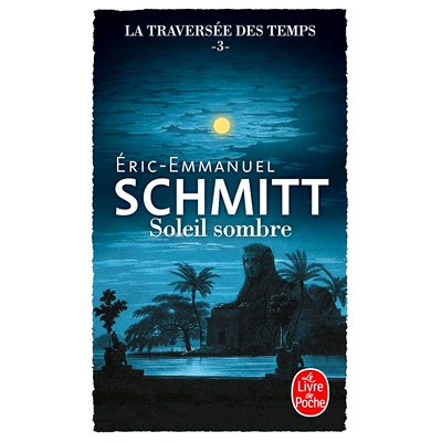 时间旅行者3 暗日 Soleil sombre 埃里克·埃马纽埃尔·施米特 Éric-Emmanuel Schmitt 法语原版 La traversée des temps 3