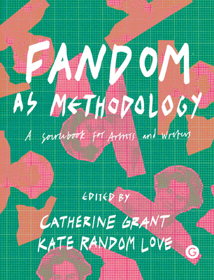 【预订】Fandom as Methodology: A Sourcebook for Artists and Writers