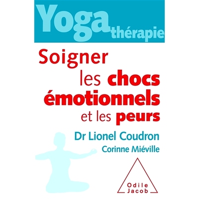 预订 Yoga-thérapie : soigner les chocs émotionnels et les peurs 瑜伽疗法：*情绪冲击和恐惧: 9782738139207