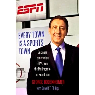 预订 Every Town Is a Sports Town: Business Leadership at ESPN, from the Mailroom to the Boardroom: 9781455586097