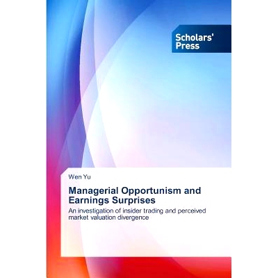 预订 Managerial Opportunism and Earnings Surprises 管理机会主义和盈利惊喜: 9783639760842