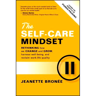 预订 The Self-Care Mindset - Rethinking How We Change and Grow, Harness Well-Being, and Reclaim Work-Life Quality: 97813