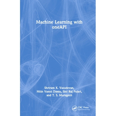 预订 Machine Learning with one API 使用应用程序接口的机器学习: 9781032493107