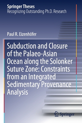 【预订】Subduction and Closure of the Palaeo-Asian Ocean along the Solonker Suture Zone: Constraints from an Integ...