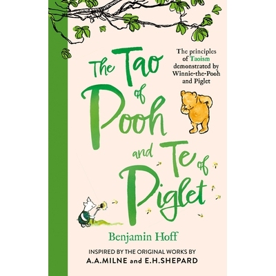 预订 The Tao of Pooh and the Te of Piglet: The principles of Taoism demonstrated by Winnie-the-Pooh and Piglet: 97814052