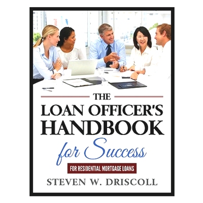 预订 The Loan Officer’s Handbook for Success: Updated and Revised for 2019: 9781087254432