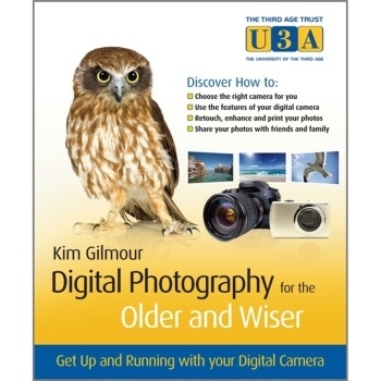 预订 Digital Photography For The Older & Wiser - Get Upand Running With Your Digital Camera 老年智者数字摄影：进阶指南: