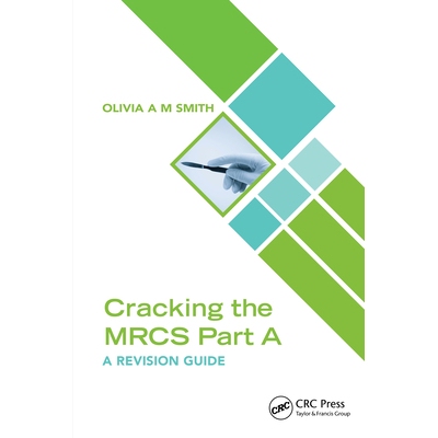 预订 Cracking the MRCS Part A A Revision Guide 破解英国皇家外科医师学会会员资格考试 A部分：修订指南 9781032245126