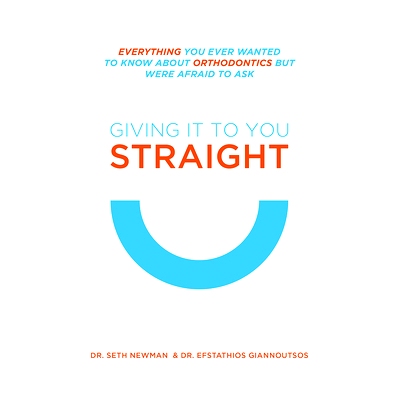 预订 Giving It to You Straight: Everything You Ever Wanted to Know about Orthodontics But Were Afraid to Ask: 9781599329