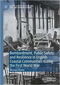 【预订】Bombardment, Public Safety and Resilience in English Coastal Communities during the Fi 9783030868505