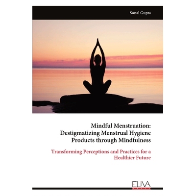 预订 Mindful Menstruation: Destigmatizing Menstrual Hygiene Products through Mindfulness 9789999319478