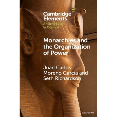 预订 Monarchies and the Organization of Power: Ancient Egypt and Babylonia Compared (2100–1750 BC) 君主制与权力组织：古