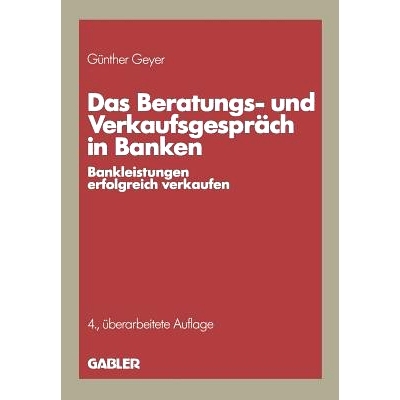 预订 Das Beratungs- und Verkaufsgespräch in Banken: Bankleistungen erfolgreich verkaufen: 9783409496384