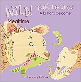 【预售】Wild! Mealtime/Que Locura! a la Hora...