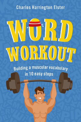 现货 英文原版 词汇练习 Word Workout: Building a Muscular Vocabulary in 10 Easy Steps