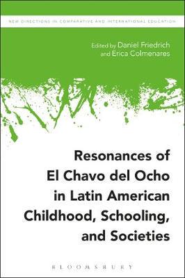 【预订】Resonances of El Chavo del Ocho in Latin American Childhood, Schooling and Societies