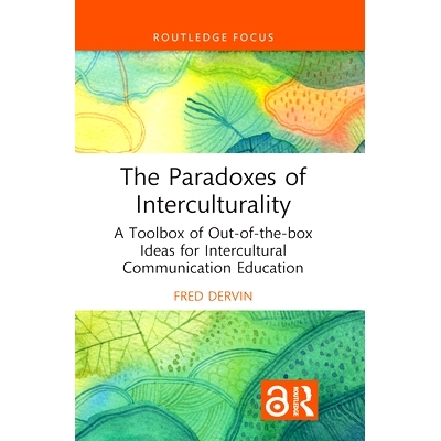 预订 The Paradoxes of Interculturality: A Toolbox of Out-of-the-box Ideas for Intercultural Communication Education 跨文