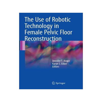预订 The Use of Robotic Technology in Female Pelvic Floor Reconstruction