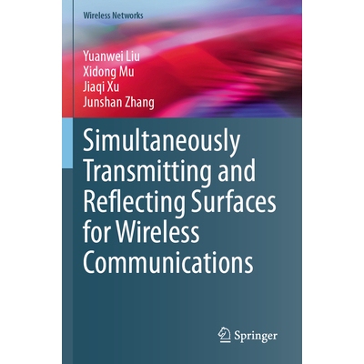 预订 Simultaneously Transmitting and Reflecting Surfaces for Wireless Communications 9783031768507