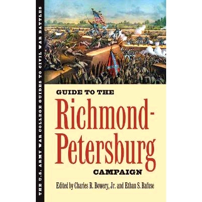 预订 Guide to the Richmond-Petersburg Campaign 里士满 - 彼得斯堡战役指南: 9780700619603