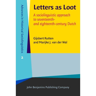预订 Letters as Loot. A sociolinguistic approach to seventeenth- and eighteenth-century Dutch. 作为战利品的信函：来十七