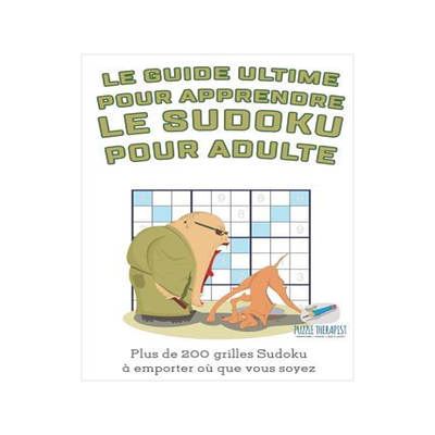 [预订]Le Guide Ultime Pour Apprendre Le Sudoku Pour Adulte - Plus de 200 Grilles Sudoku a Emporter Ou Que  9781541944701