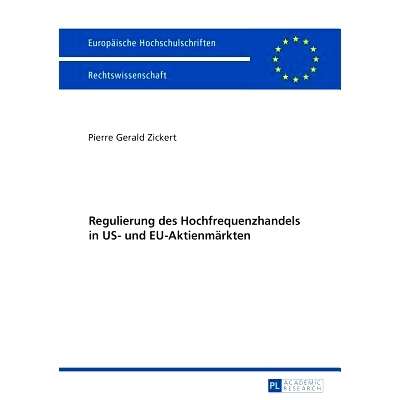 预订 Regulierung des Hochfrequenzhandels in US- und EU-Aktienmärkten 监管美国和欧盟股票市场的高频交易: 9783631673034