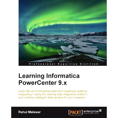 预订 Learning Informatica PowerCenter 9.x 学习信息PowerCenter 9.x: 9781782176480