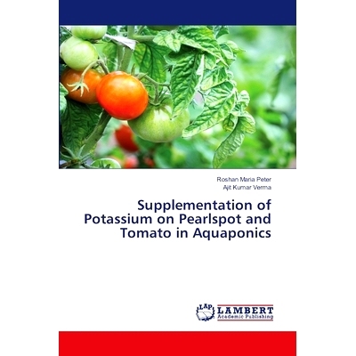 预订 Supplementation of Potassium on Pearlspot and Tomato in Aquaponics: 9786202923705